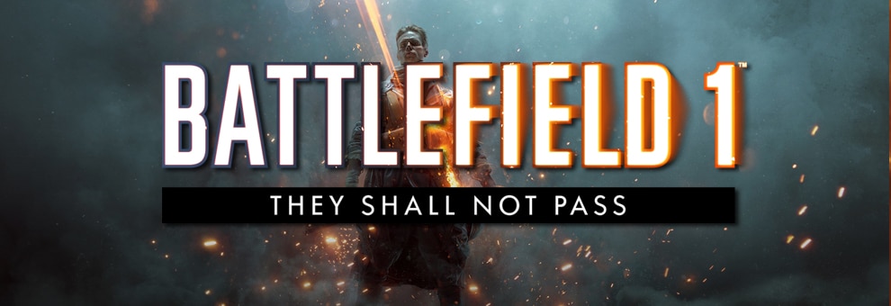 Battlefield 1: Weitere Informationen zum DLC “They Shall not Pass”